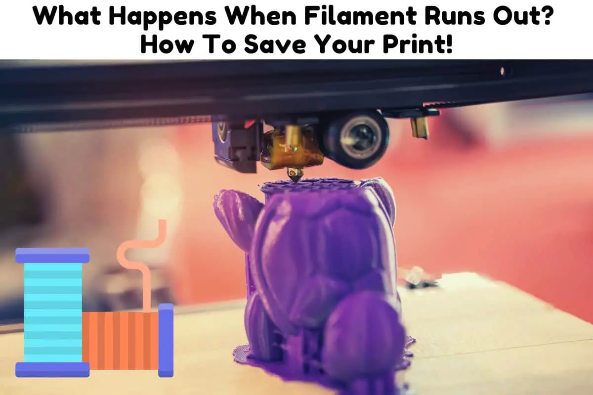 What Happens When Filament Runs Out? How To Save Your Print! - 3D Print Schooling