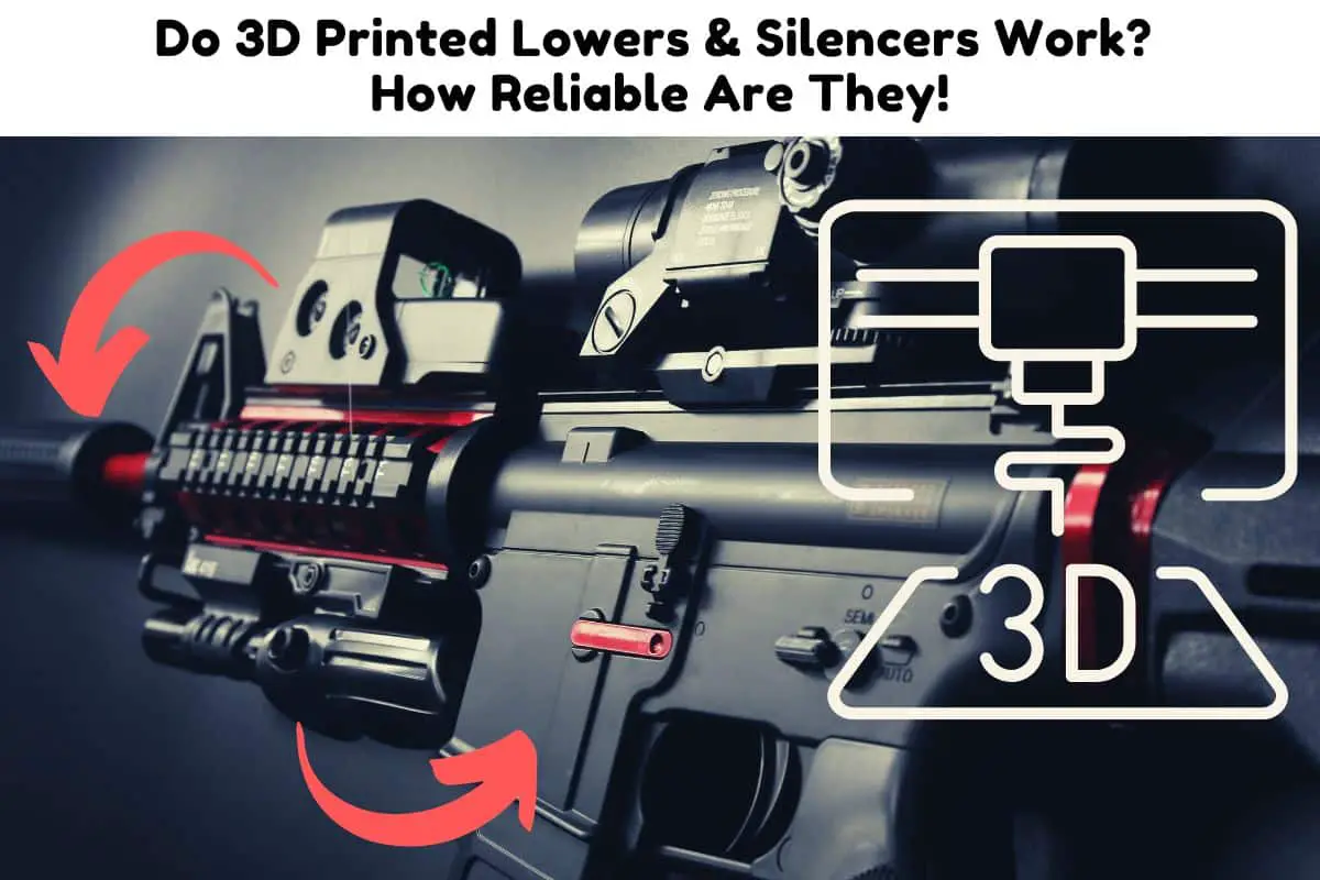 Do 3D Printed Lowers Silencers Work How Reliable Are They 3D do-3d-printed-lowers-silencers-work-how-reliable-are-they-3d