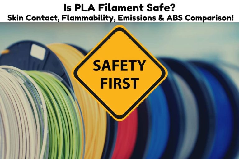 Is PLA Filament Safe? Skin Contact, Flammability, Emissions & ABS ...