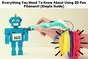 Everything You Need To Know About Using 3D Pen Filament! (Simple Guide ...