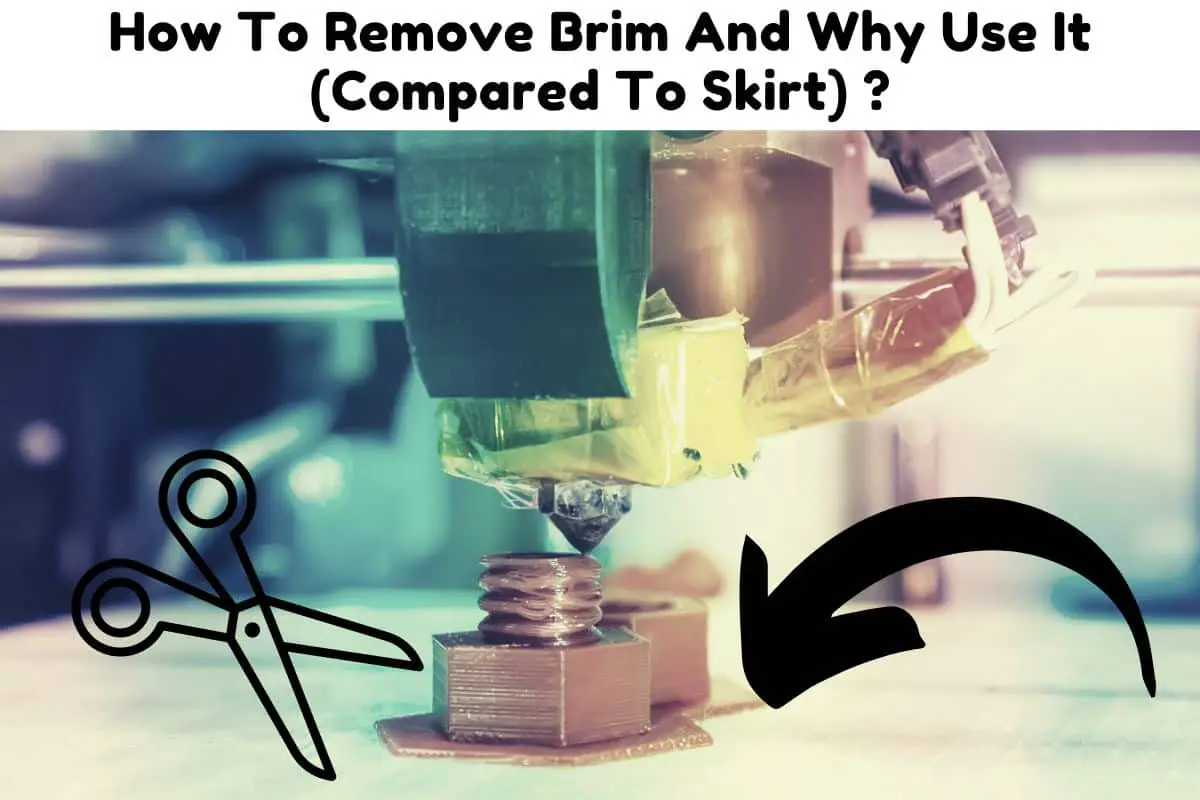 How To Remove Brim And Why Use It (Compared To Skirt) ? - 3D Print ...